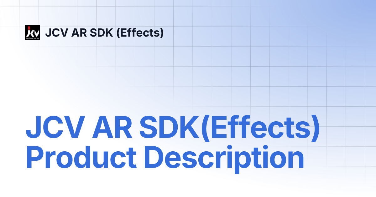 JCV AR SDK(Effects) Product Description | JCV AR SDK (Effects)