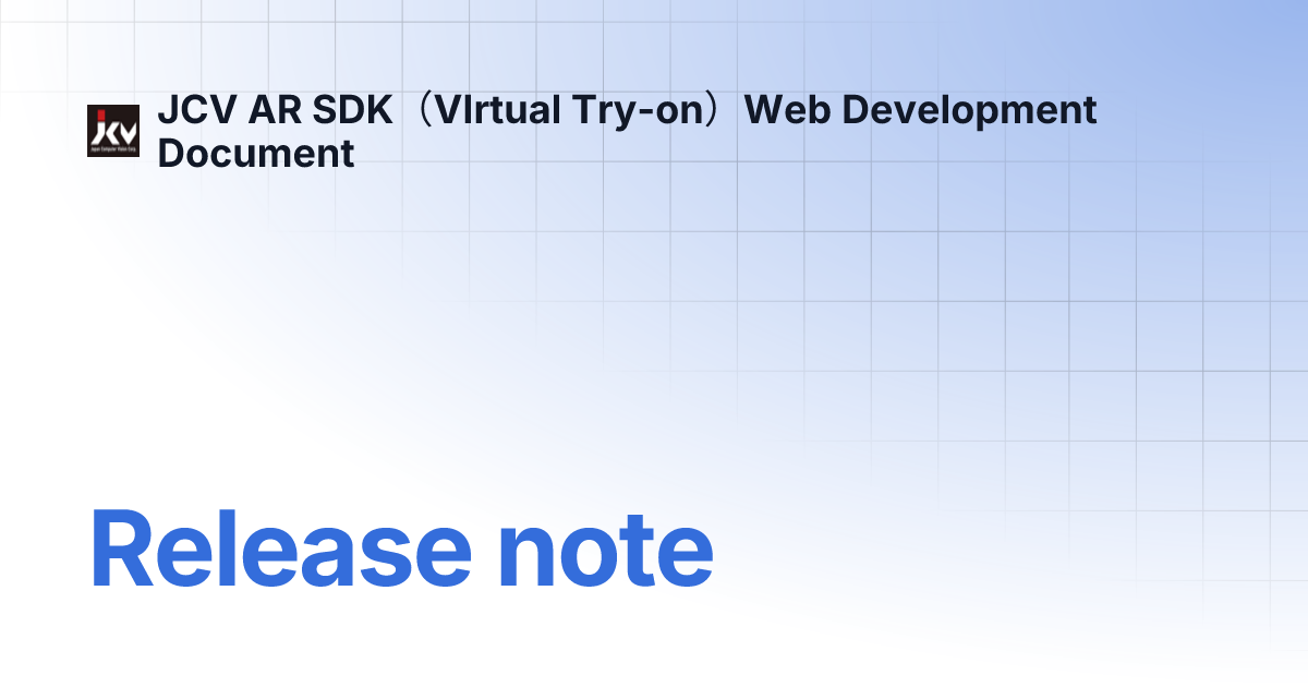 Release note | JCV AR SDK（VIrtual Try-on）Web Development Document