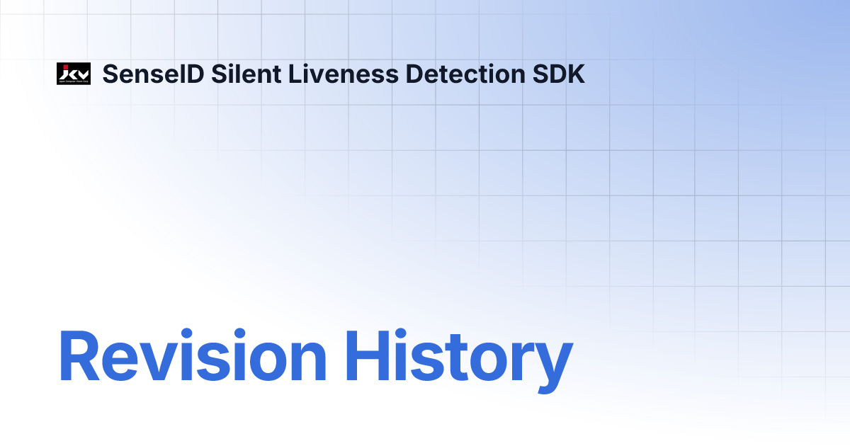 Revision History | iOS English V2.4.3 | SenseID Silent Liveness Detection SDK