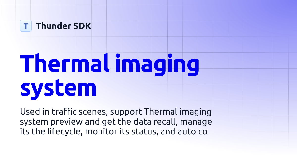 Thermal imaging system | Thunder SDK