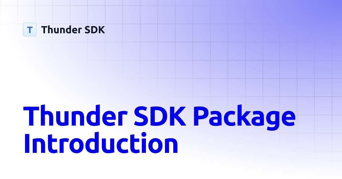 Thunder SDK Package Introduction | Thunder SDK