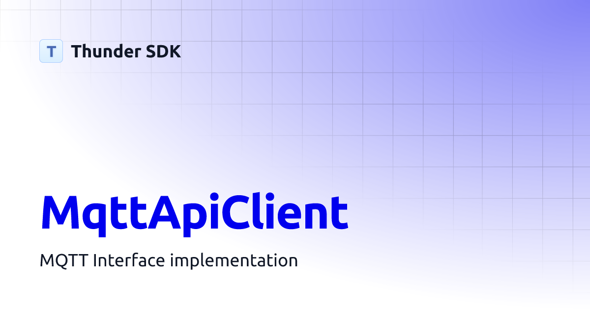 MqttApiClient | Thunder SDK